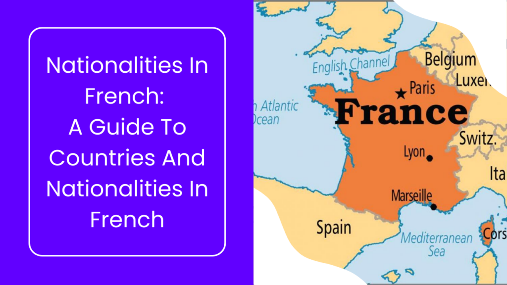 Nationalities In French: A Guide To Countries And Nationalities In ...
