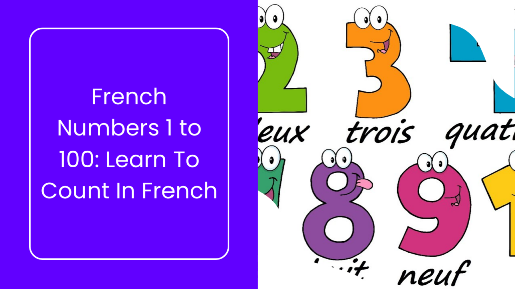 French Numbers 1 to 100: Learn To Count In French – Auriv Learning